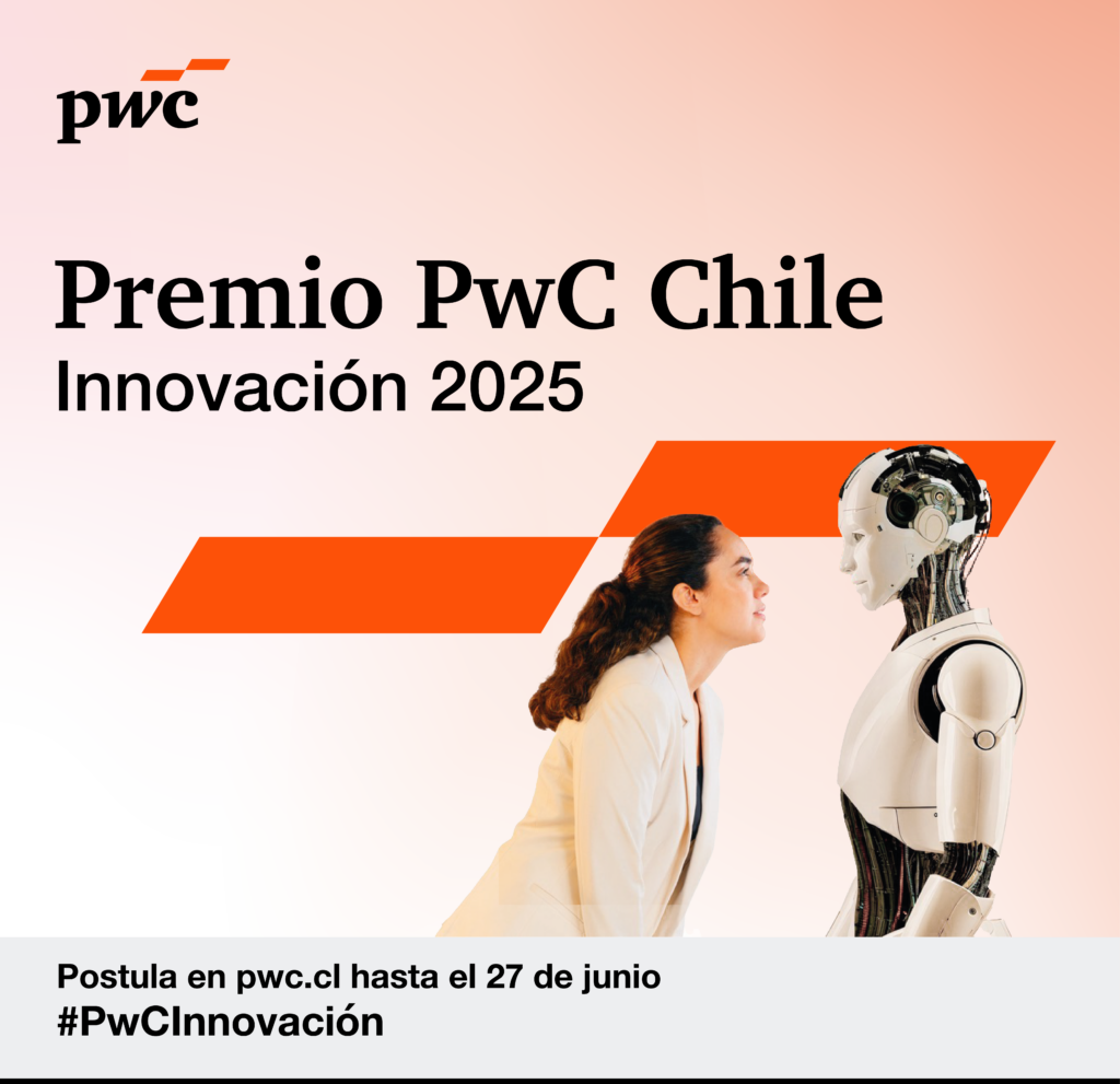 Postulaciones abiertas a la 13° versión del Premio PwC Chile Innovación 2025 - Facultad de ...